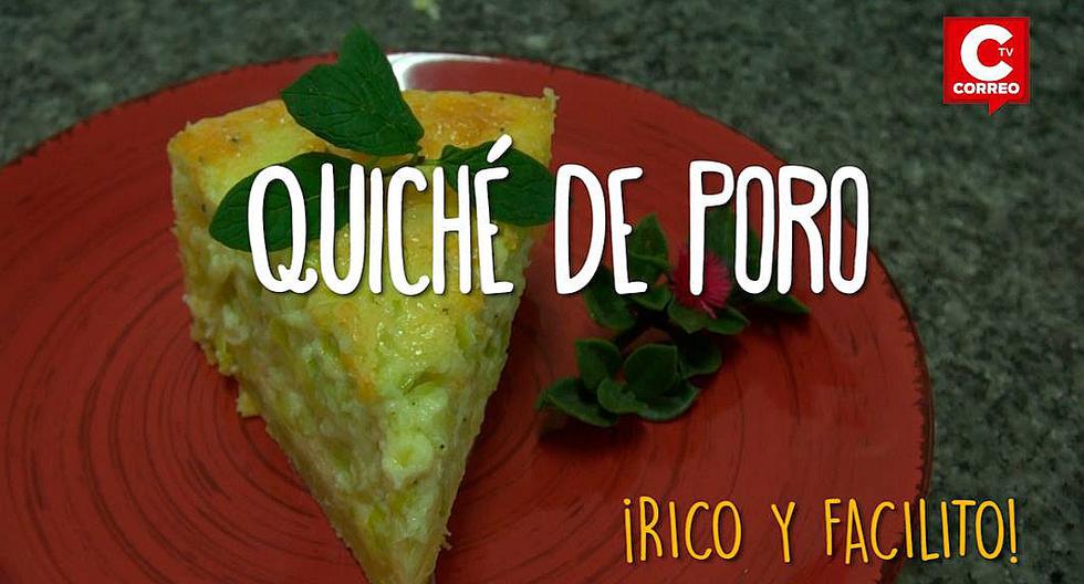 Rico y facilito: aprende la receta de este delicioso Quiché de poro ...
